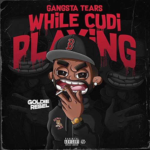 Play Gangsta Tears While Cudi Playing by Goldie Rebel on Amazon Music