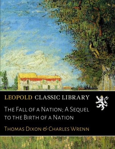 The Fall of a Nation; A Sequel to the Birth of a Nation : Amazon.in: Books