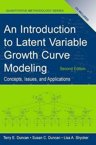 An Introduction to Latent Variable Growth Curve Modeling: Concepts, Issues, and Application ...
