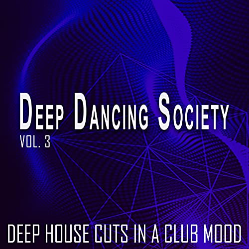 Deep Dancing Society, Volume 3 de VARIOUS ARTISTS en Amazon Music Unlimited