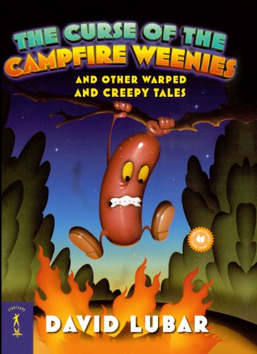 The Curse Of The Campfire Weenies: And Other Warped and Creepy Tales ...