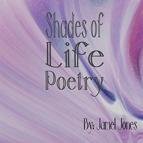 Amazon.com: Shades of Life Poetry eBook : Jones, Jamel, Jones, Jamel: Books