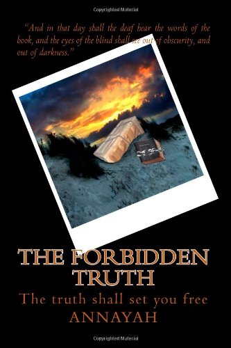 The Forbidden Truth: The truth shall set you free: Annayah ...