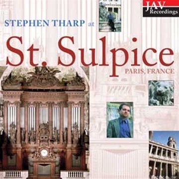 Stephen Tharp, Charles-Marie Widor, Cesar Franck, Camille Saint-Saens ...