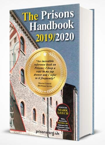 THE PRISONS HANDBOOK 2019/2020: THE DEFINITIVE ANNUAL GUIDE TO THE ...