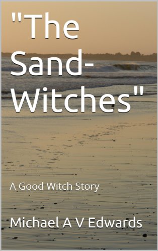 "The Sand-Witches": A Good Witch Story - Kindle edition by Edwards ...