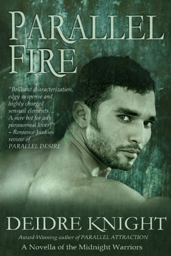 Parallel Fire (Midnight Warriors): Knight, Deidre: 9781609281359 ...