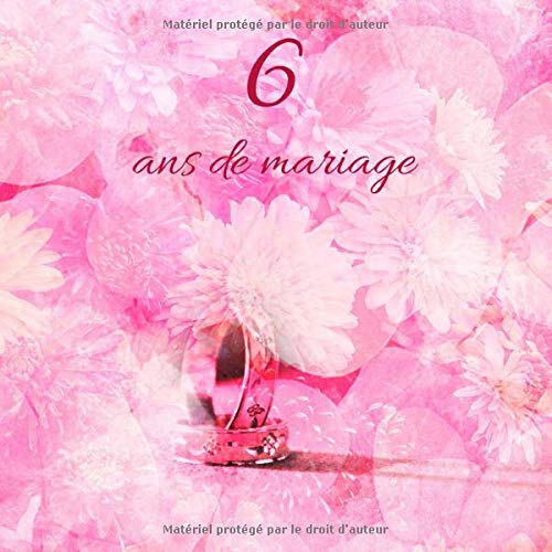 6 Ans De Mariage: Livre D'Anniversaire - Livre D'Or Mariage - Souvenirs ...