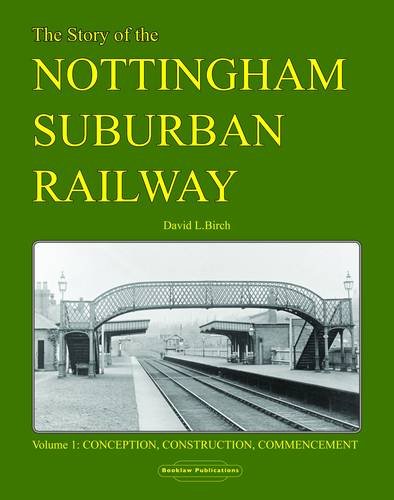 Story of the Nottingham Suburban Railway: Pt. 1 (Story of the ...