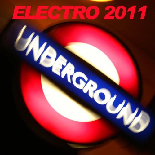 Écouter Electro Underground 2011 par VARIOUS ARTISTS sur Amazon Music Unlimited