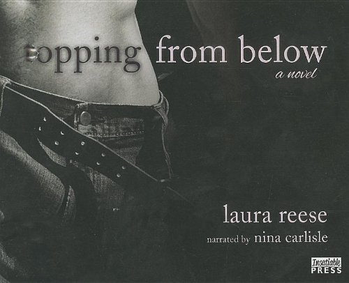 Topping from Below: Reese, Laura, Carlisle, Nina: 9781624610516: Amazon ...