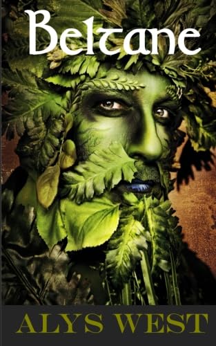 Beltane: Volume 1 (The Spellworker Chronicles): Amazon.co.uk: West ...