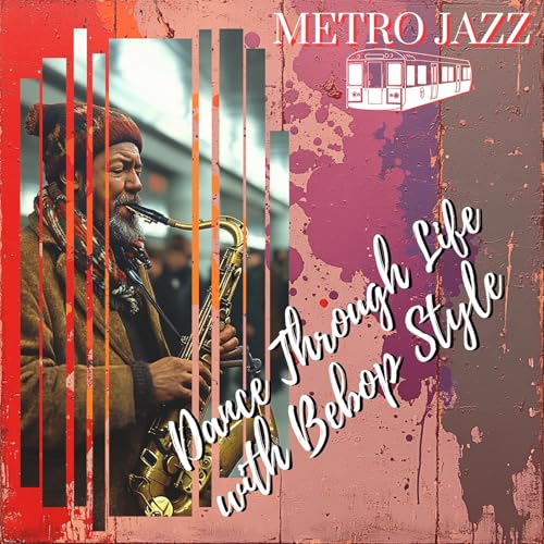 Play Dance Through Life with Bebop Style by Metro Jazz on Amazon Music
