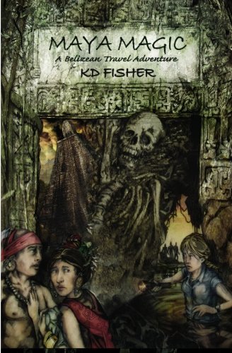 Maya Magic: A Belizean Travel Adventure: Fisher, Kd: 9781419620843 ...