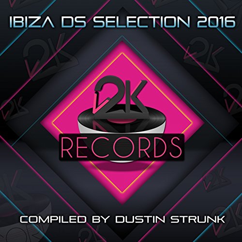Amazon.com: Ibiza Ds Selection 2016 : Dustin Strunk: Digital Music
