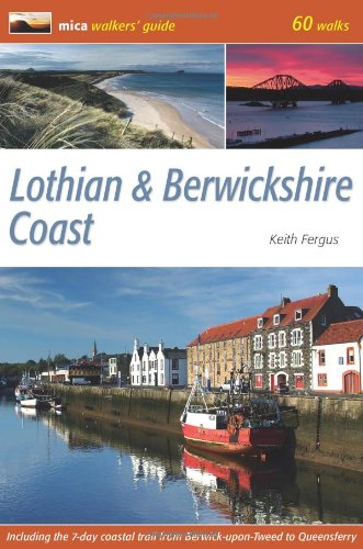 Lothian & Berwickshire Coast - Mica Walkers' Guide: 60 walks : Keith ...
