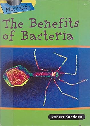 The Microlife: the Benefits of Bacteria (Microlife): Snedden, Robert ...