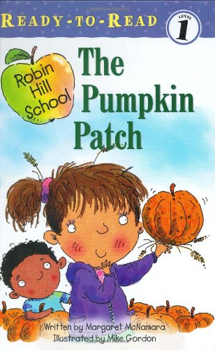 Amazon | The Pumpkin Patch (Robin Hill School Ready-To-Read) | McNamara ...
