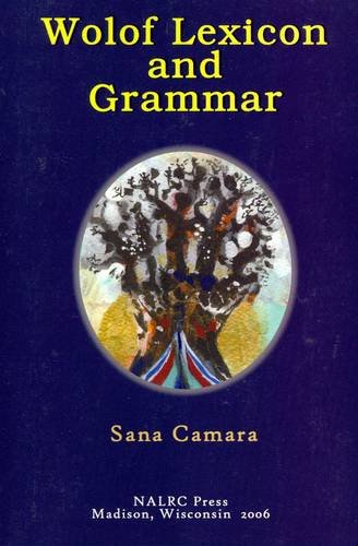 Wolof Lexicon and Grammar: S. Camara: 9781597030120: Amazon.com: Books