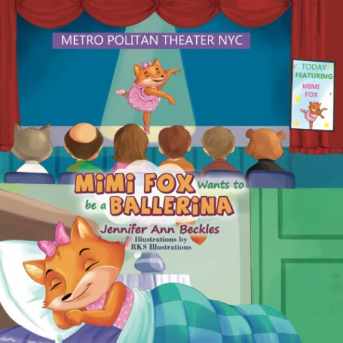 Mimi Fox Wants to be a Ballerina: Beckles, Jennifer Ann, Illustrations ...