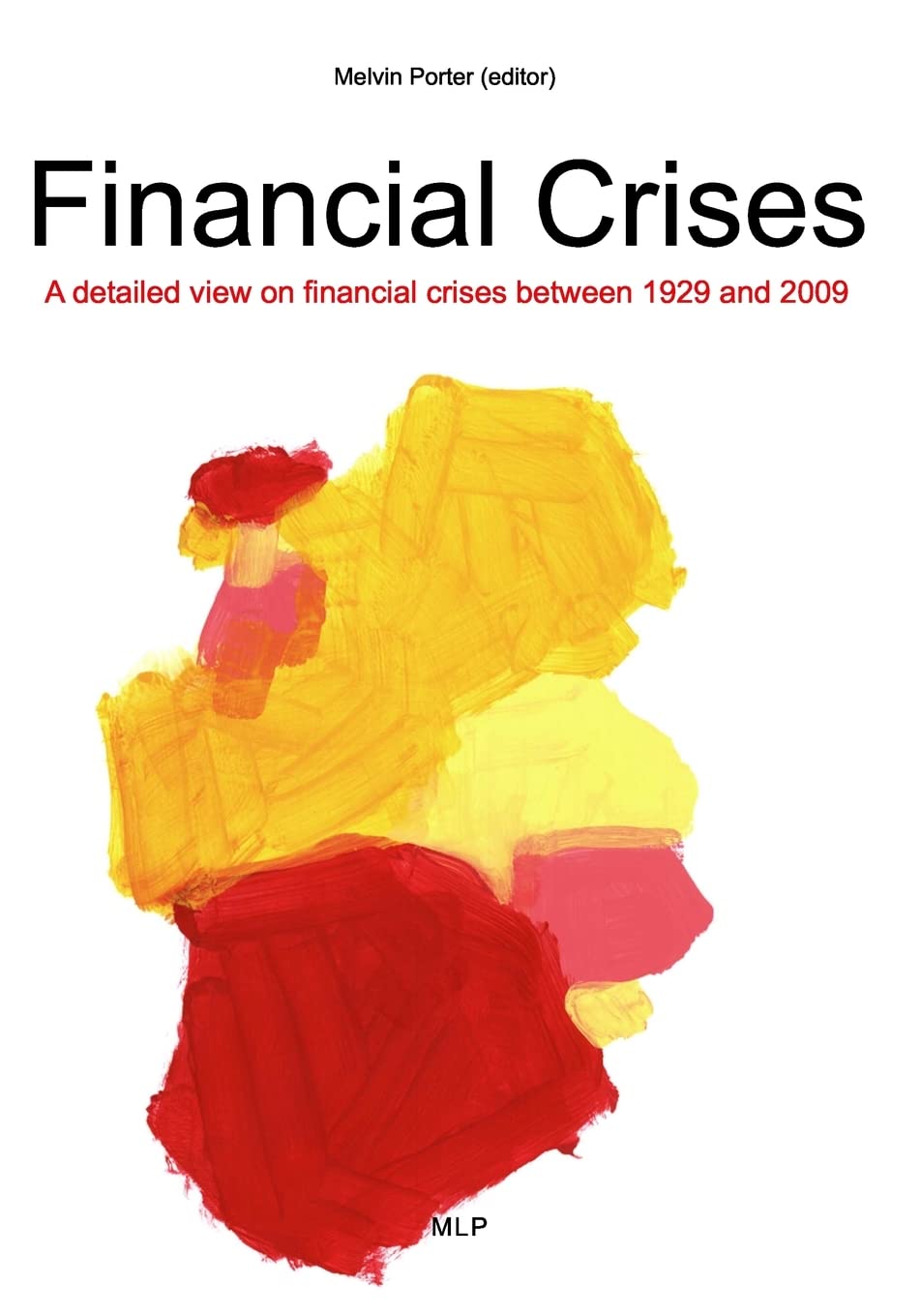 Financial Crises: A detailed view on financial crises between 1929 and ...