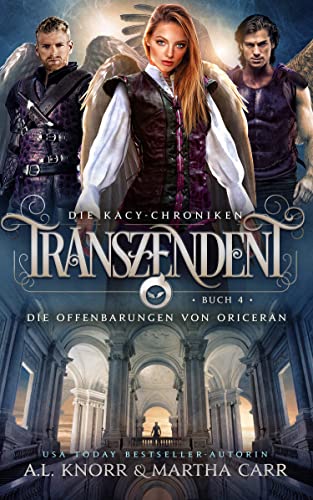 Transzendent: Die Offenbarungen von Oriceran (Die Kacy-Chroniken 4) eBook : Knorr, A.L., Carr ...
