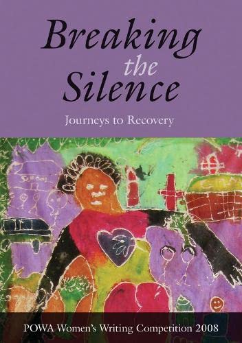 Breaking the Silence: Journeys to Recovery: POWA Women's Writing ...