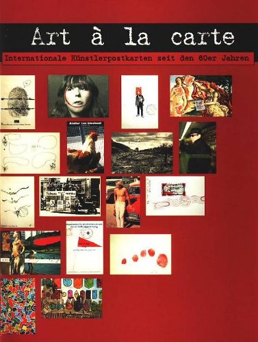 Art à la carte: Internationale Künstlerpostkarten seit den 60er Jahren ...