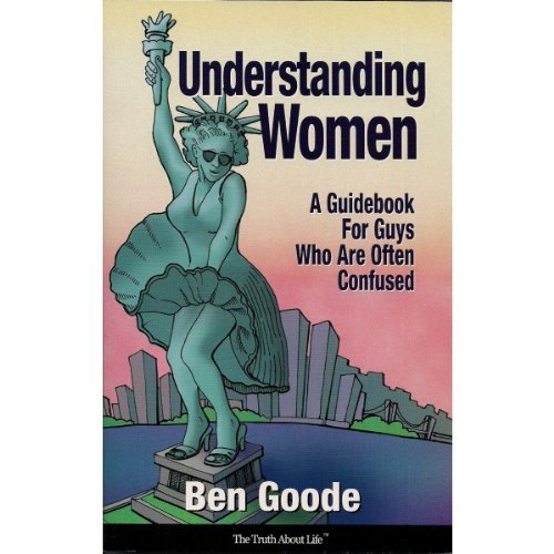 Understanding Women: A Guide Book for Guys Who Are Often Confused ...