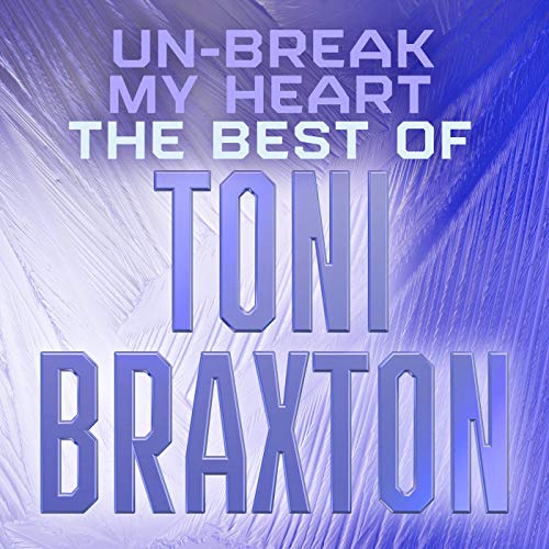 Spanish Guitar song by Toni Braxton from Un-Break My Heart: The Best of ...