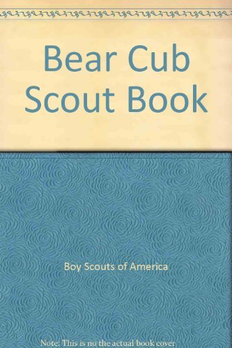 Bear Cub Scout Book: Boy Scouts of America: Amazon.com: Books