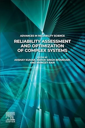 Reliability Assessment and Optimization of Complex Systems (Advances in ...