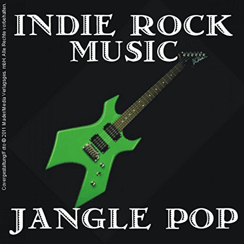 Play Indie Rock Music - Jangle Pop by VARIOUS ARTISTS on Amazon Music