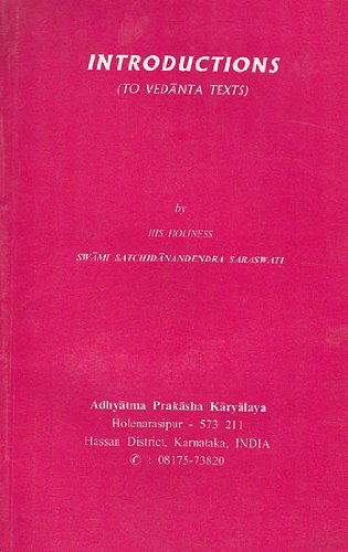 Introductions to Vedanta Texts: Swami Satchidanandendra Saraswati ...
