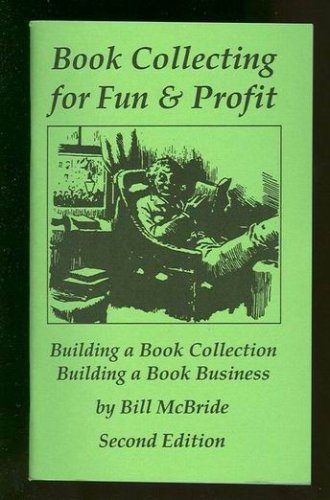 Book collecting for fun & profit: Building a book collection : building ...