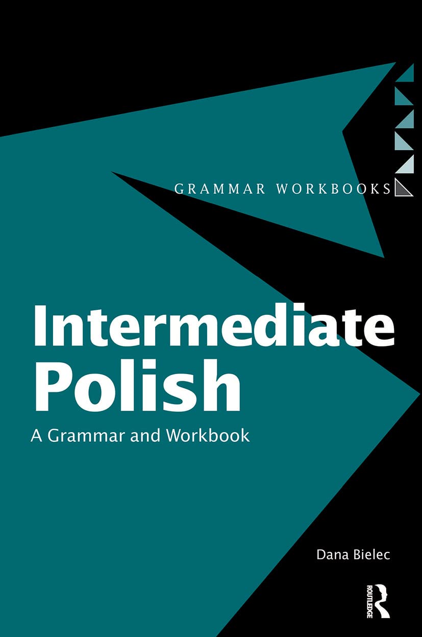 Amazon.com: Intermediate Polish: A Grammar and Workbook (Routledge ...