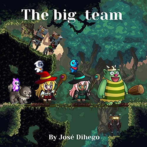 The big team: Nothing is impossible if we work together, as a team ...