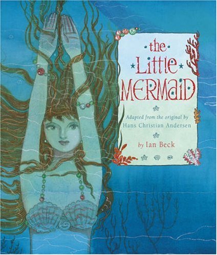 The Little Mermaid: Beck, Ian: 9780385608091: Amazon.com: Books