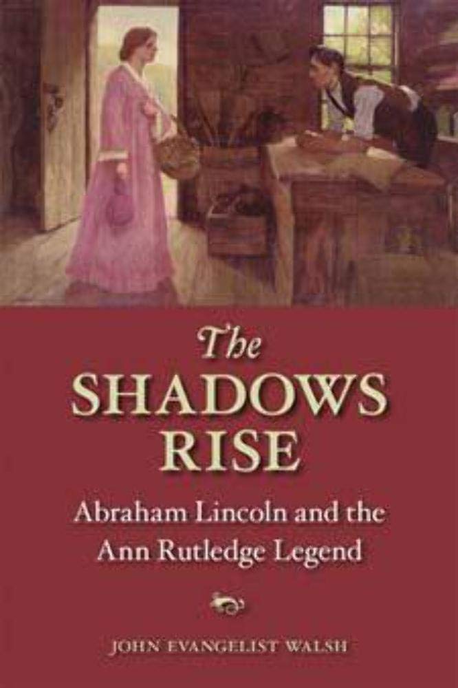 Amazon.com: The Shadows Rise: Abraham Lincoln and the Ann Rutledge ...