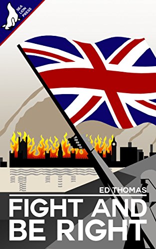 Fight And Be Right eBook : Thomas, Ed: Amazon.co.uk: Kindle Store
