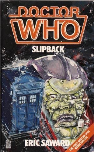Doctor Who-Slipback (A Target book) by Saward, Eric [15 January 1987 ...