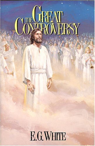 The Great Controversy: Conflict of the Ages Seris by Ellen G White ...