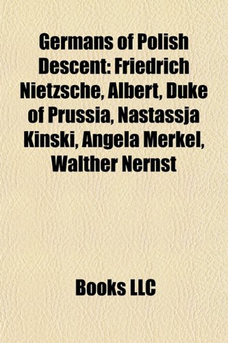 Germans of Polish Descent: Friedrich Nietzsche, Albert, Duke of Prussia ...