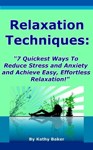 Amazon.com: "Relaxation Techniques: 7 Quickest Ways To Reduce Stress ...