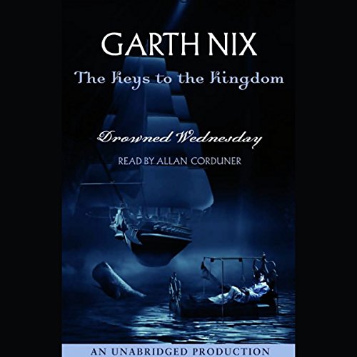 Drowned Wednesday: The Keys to the Kingdom, Book 3 (Audible Audio ...