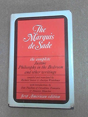 The Marquis de Sade: The Complete Justine, Philosophy in the Bedroom ...