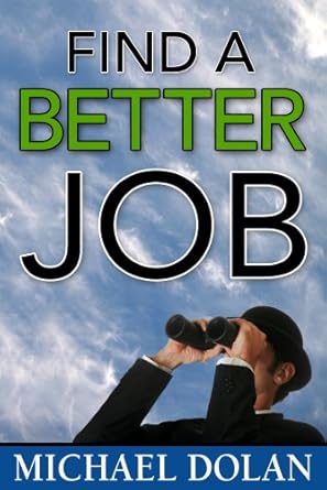 Amazon.com: Find a Better Job eBook : Dolan, Michael: Kindle Store