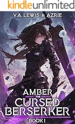 Amazon.com: Amber the Cursed Berserker Book 1: An Isekai LitRPG eBook : Lewis, V.A., Azrie ...
