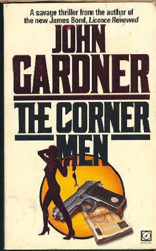 The Corner Men: John Gardner: 9780099128601: Amazon.com: Books