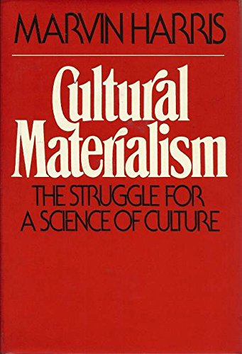 Cultural Materialism: The Struggle for a Science of Culture: Harris ...